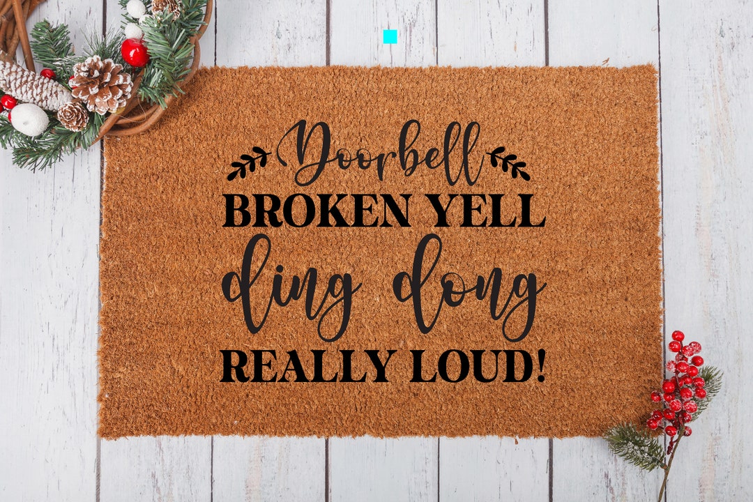 Doorbell Broken Yell Ding Dong Really Loud Door Mat, Family Doormat ...