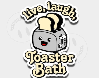 Live Laugh Toaster Bath Sticker, Cute Sticker, Funny Kawaii Sticker ...