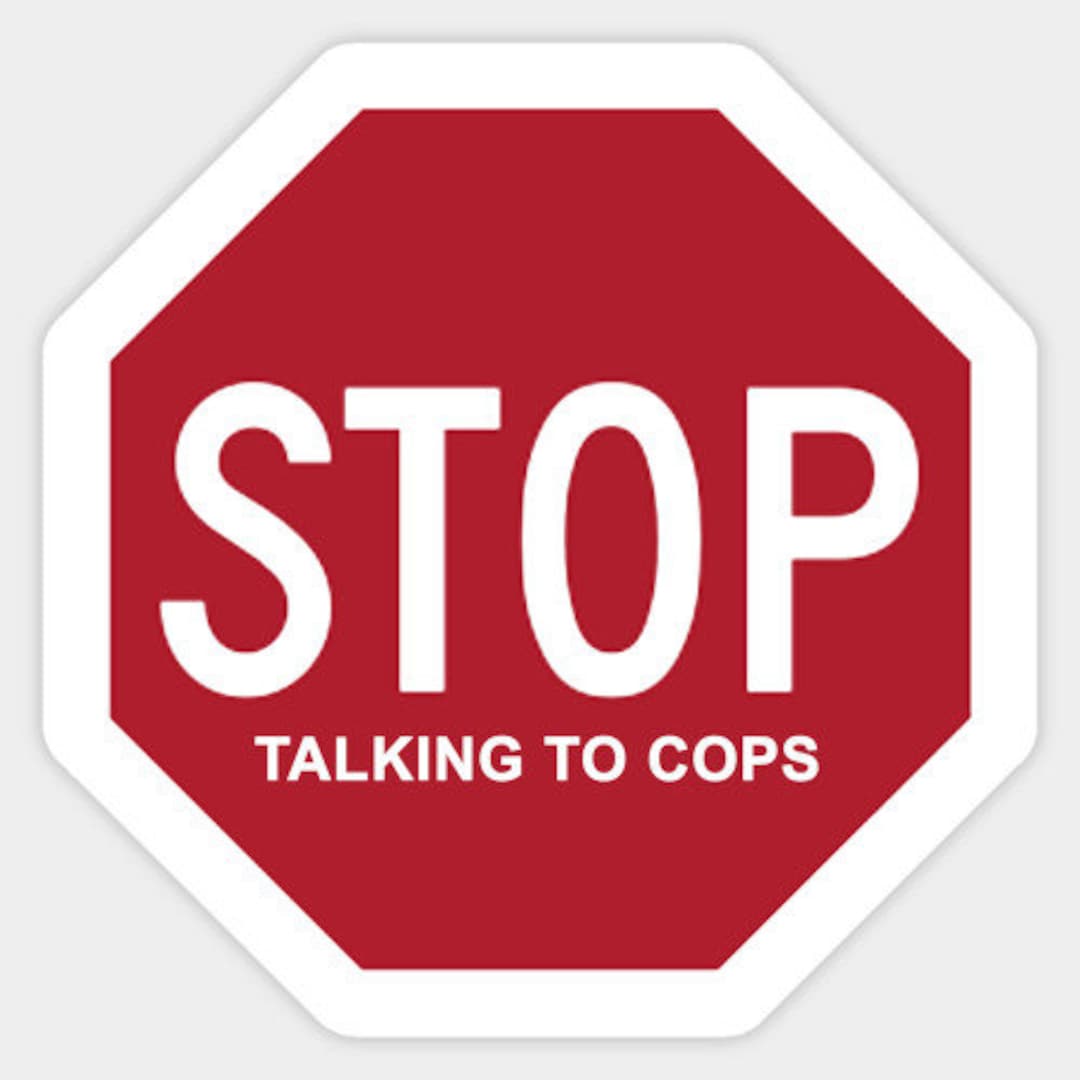 STOP Talking to Cops Sticker | Funny Sticker - Etsy