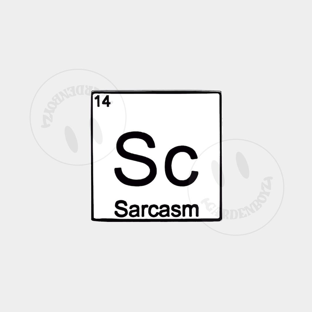 Sarcasm Period Table | Funny Sticker - Etsy