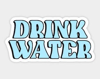 Water Sticker Drink Your Water Waterproof Stickers for Water Bottles - Etsy
