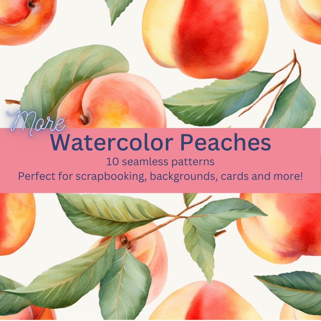 10 More Digital Seamless Watercolor Peaches Patterns: Juicy Fruit ...