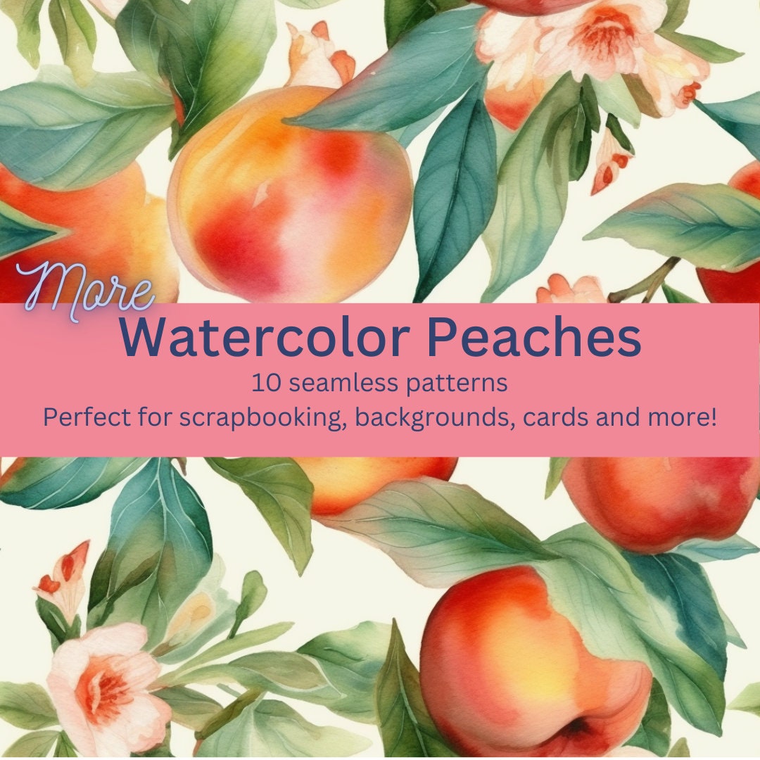 10 More Digital Seamless Watercolor Peaches Patterns: Juicy Fruit ...