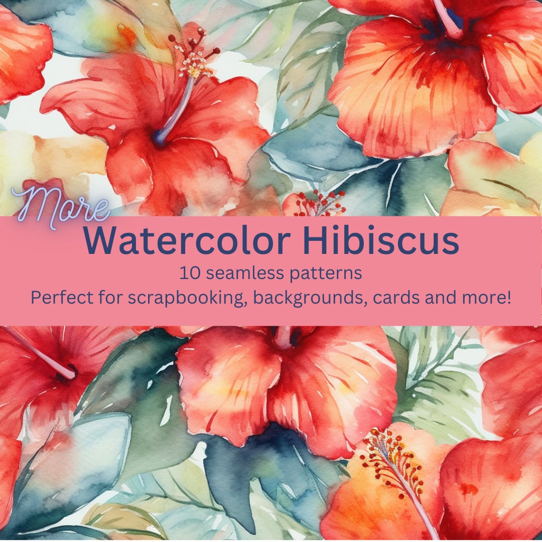 10 More Digital Seamless Watercolor Hibiscus Patterns: Tropical Floral ...