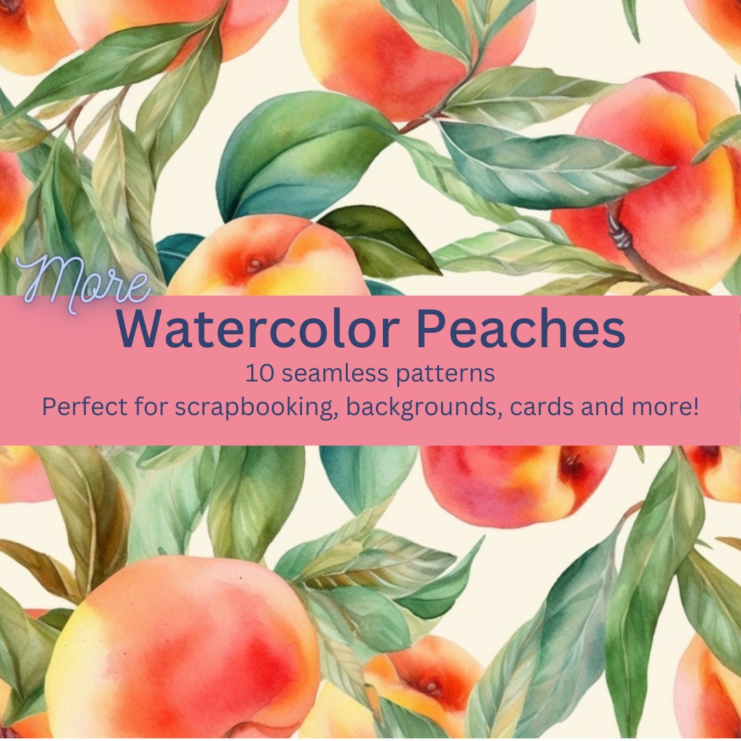 10 More Digital Seamless Watercolor Peaches Patterns: Juicy Fruit ...