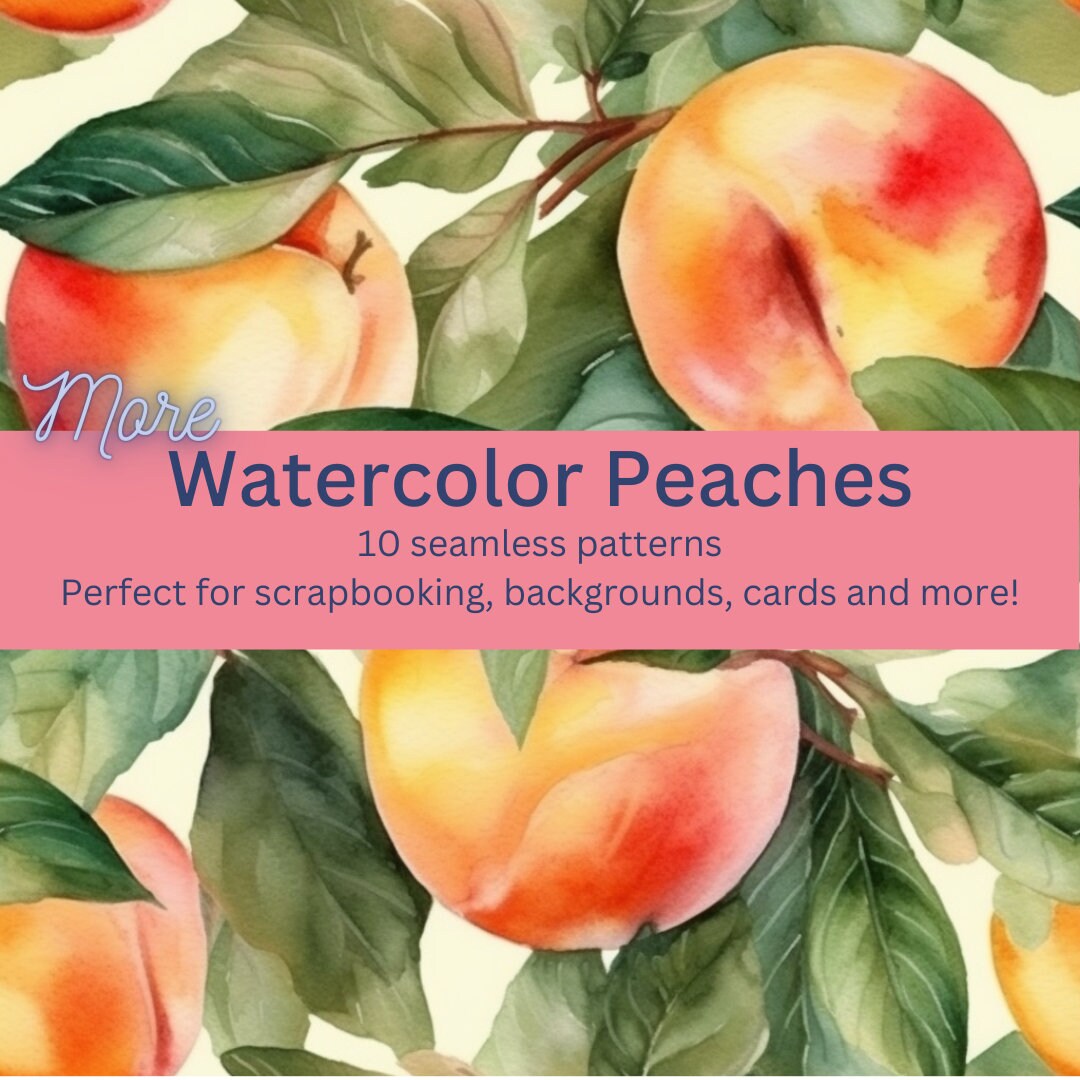 10 More Digital Seamless Watercolor Peaches Patterns: Juicy Fruit ...