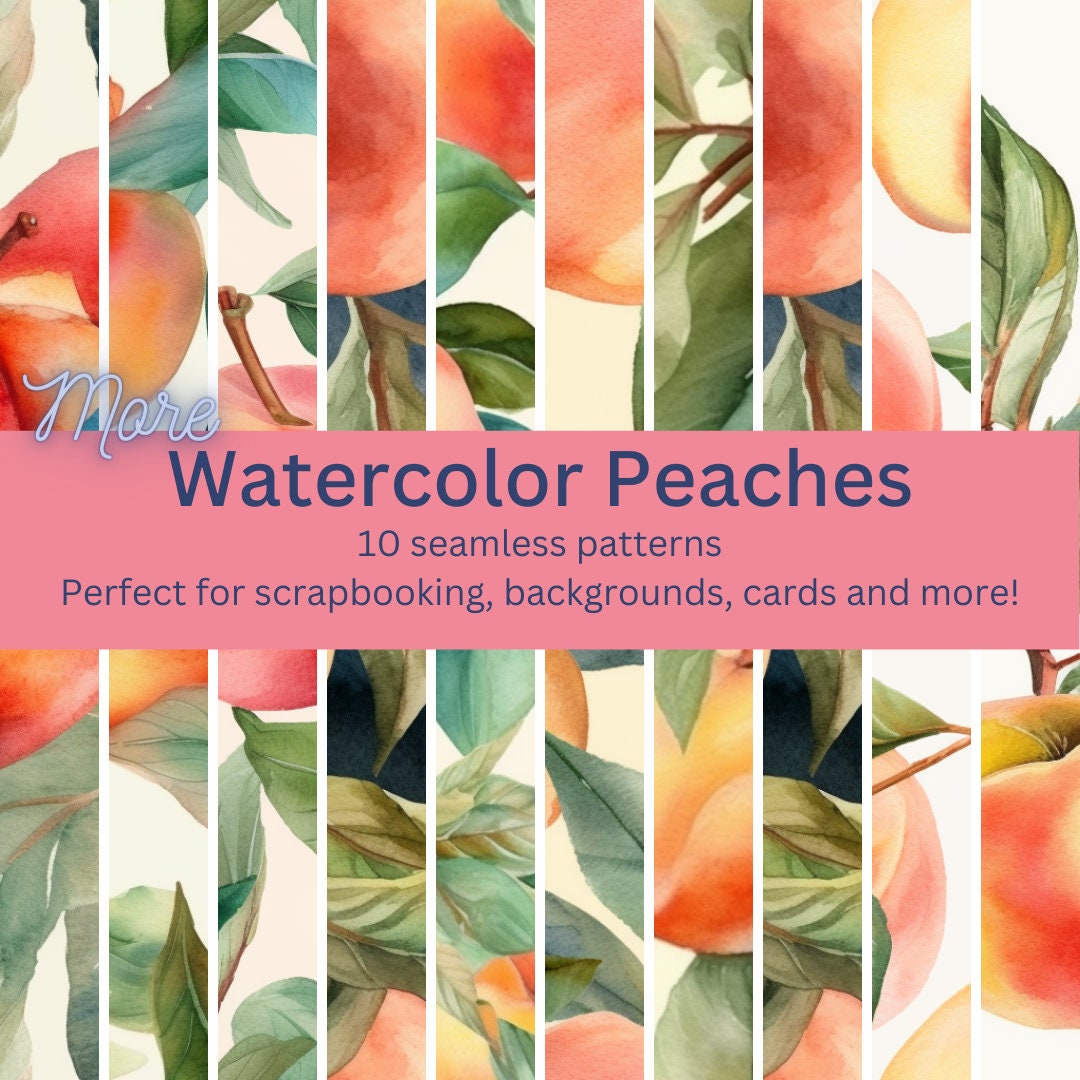 10 More Digital Seamless Watercolor Peaches Patterns: Juicy Fruit ...