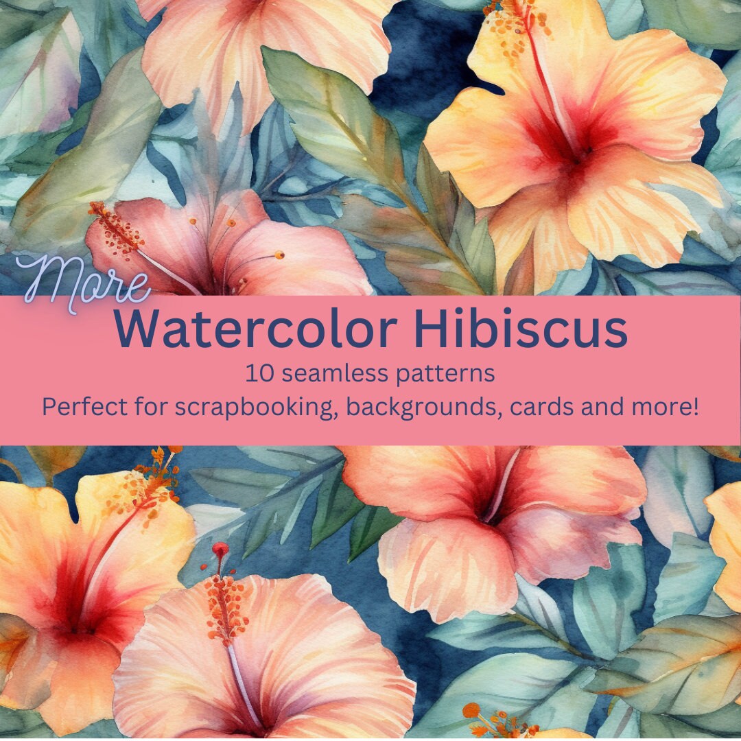 10 More Digital Seamless Watercolor Hibiscus Patterns: Tropical Floral ...