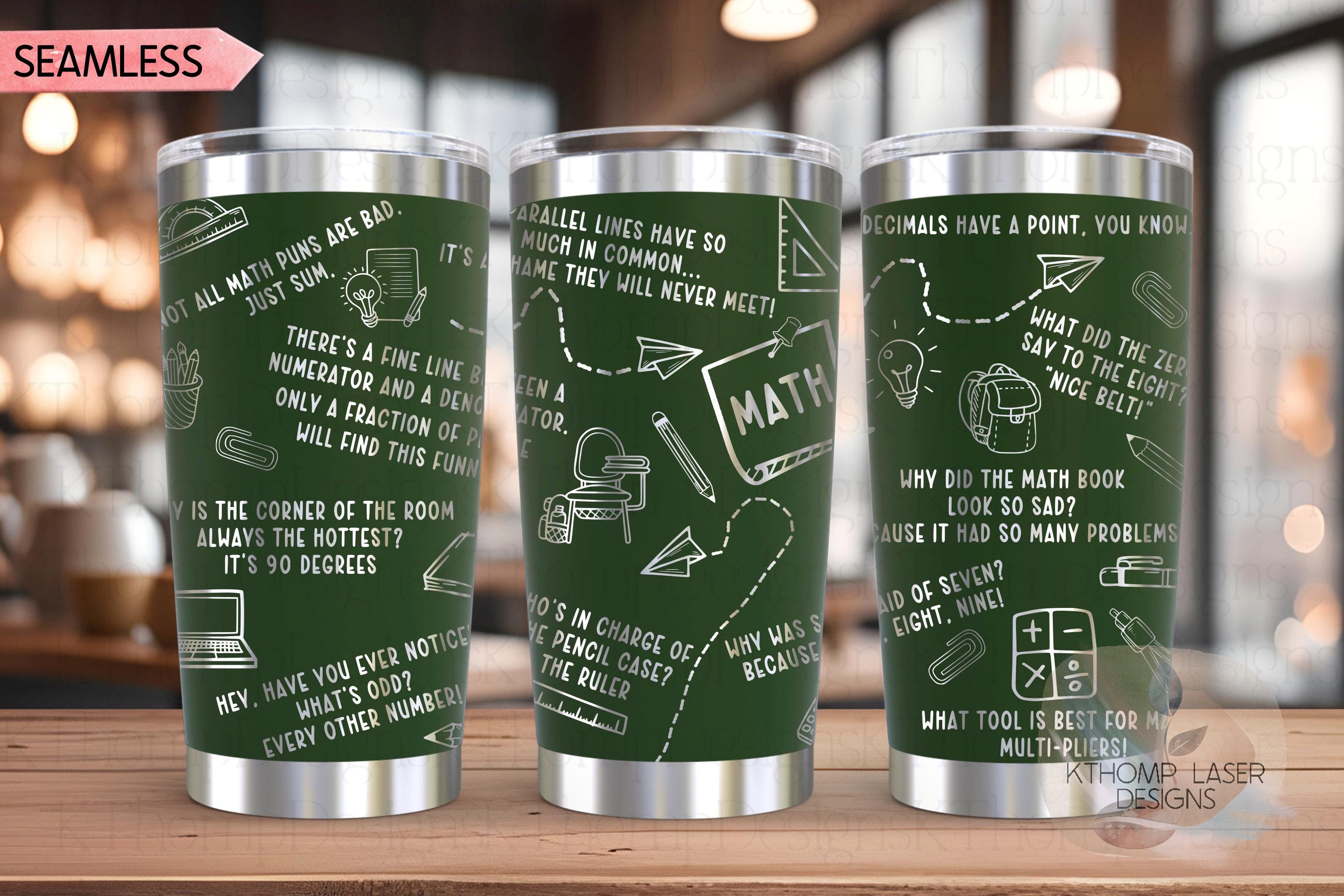 Math Puns Teacher Laser SVG Wrap for 20oz and 30oz Tumblers - Etsy