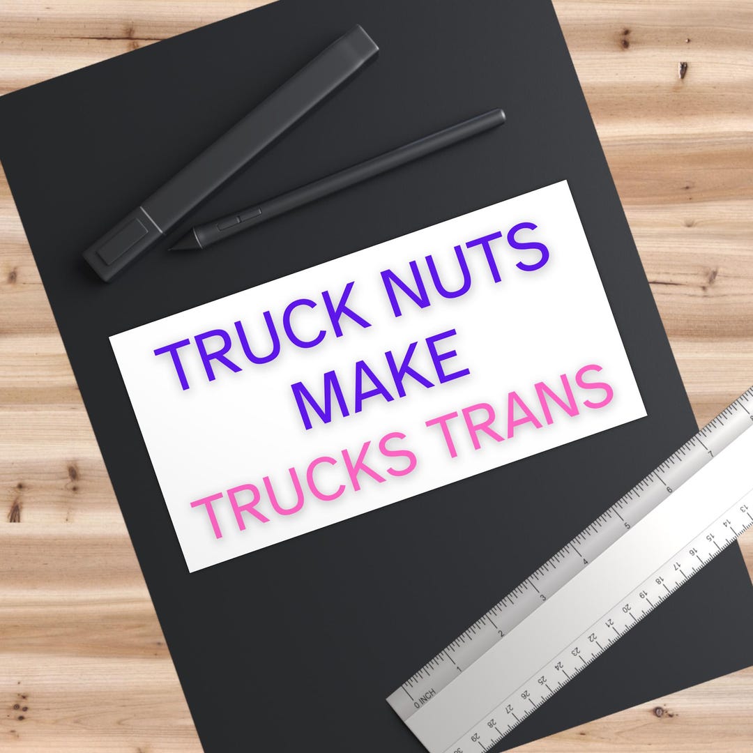 Truck Nuts Make Trucks Trans, Trans Pride Bumper Sticker, LGBTQ ...