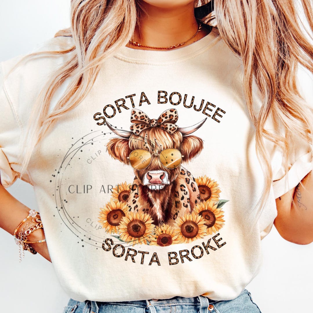 Sorta Boujee Sorta Broke Png, Funny Baby Highland Cow PNG, Funny Mom ...