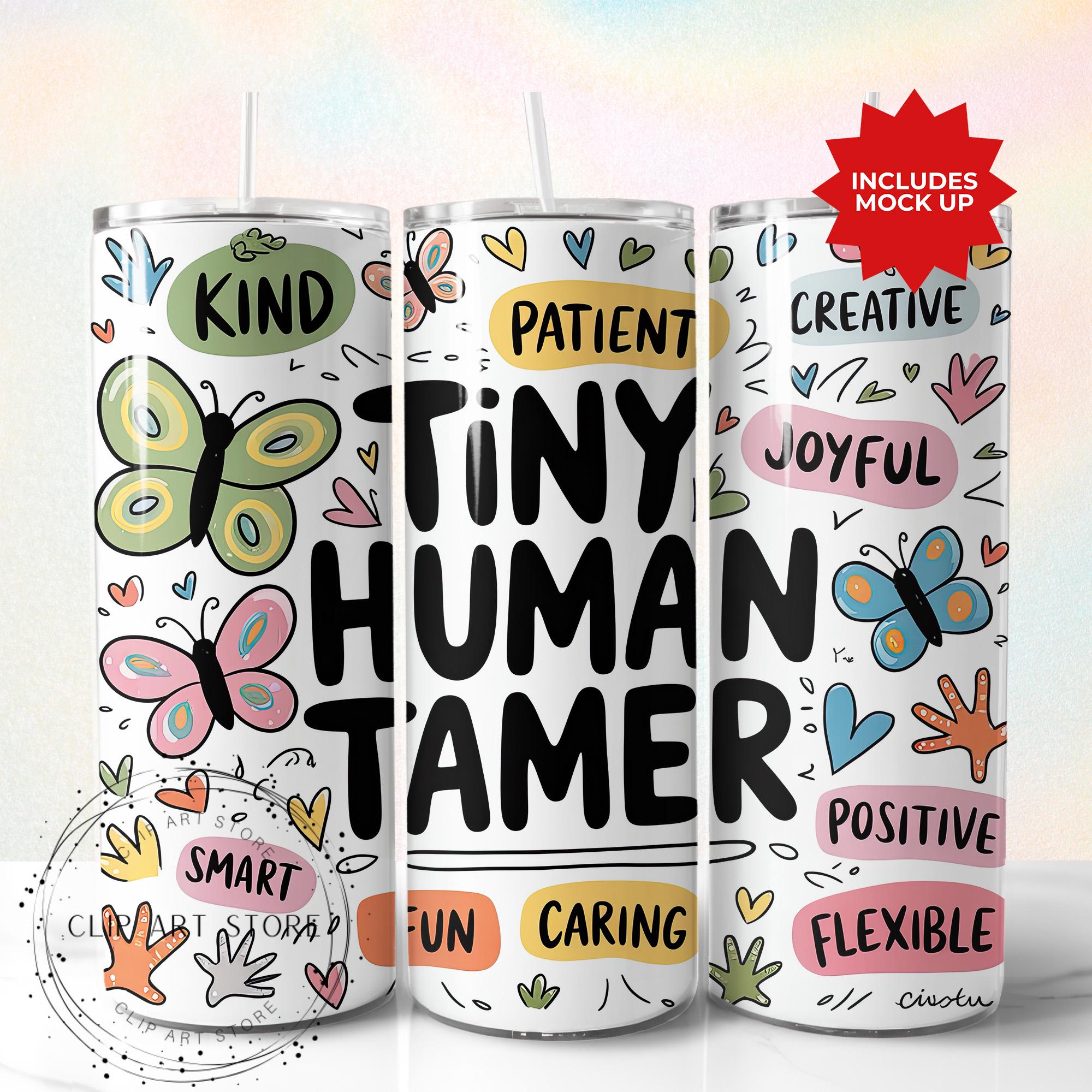 Tiny Human Tamer Tumbler Wrap PNG, Preschool Teacher Tumbler Wraps ...