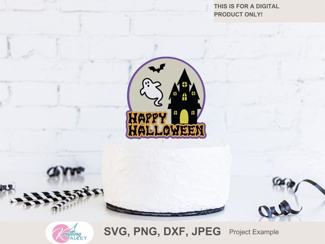 Happy Halloween Cake Topper SVG Happy Halloween Digital File Multi ...