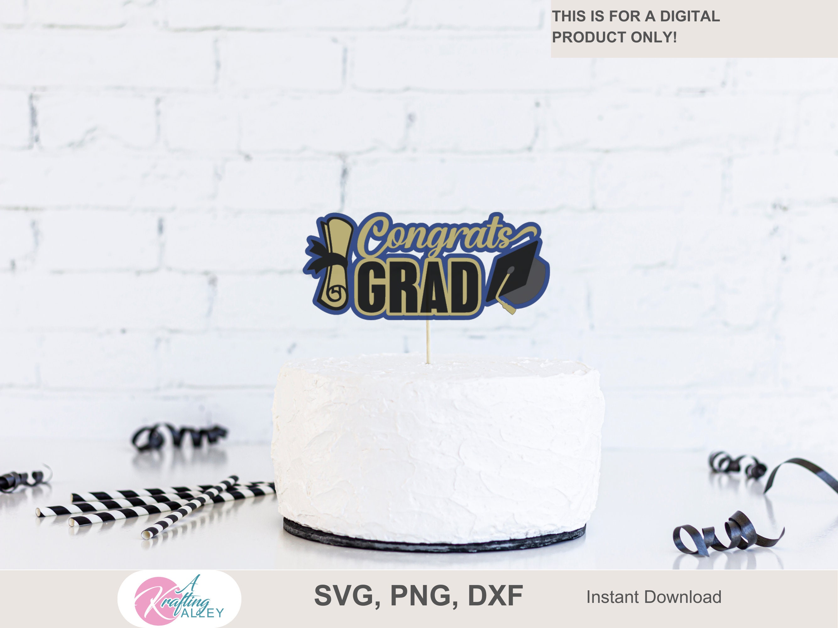 Congrats Grad Cake Topper SVG Congratulations Graduate Digital File ...