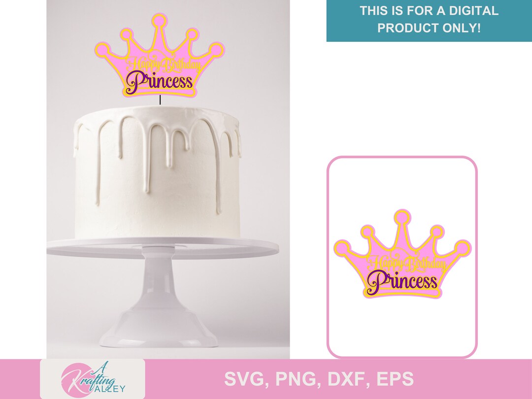 Happy Birthday Princess Crown Layered Cake Topper SVG DXF Cut File ...