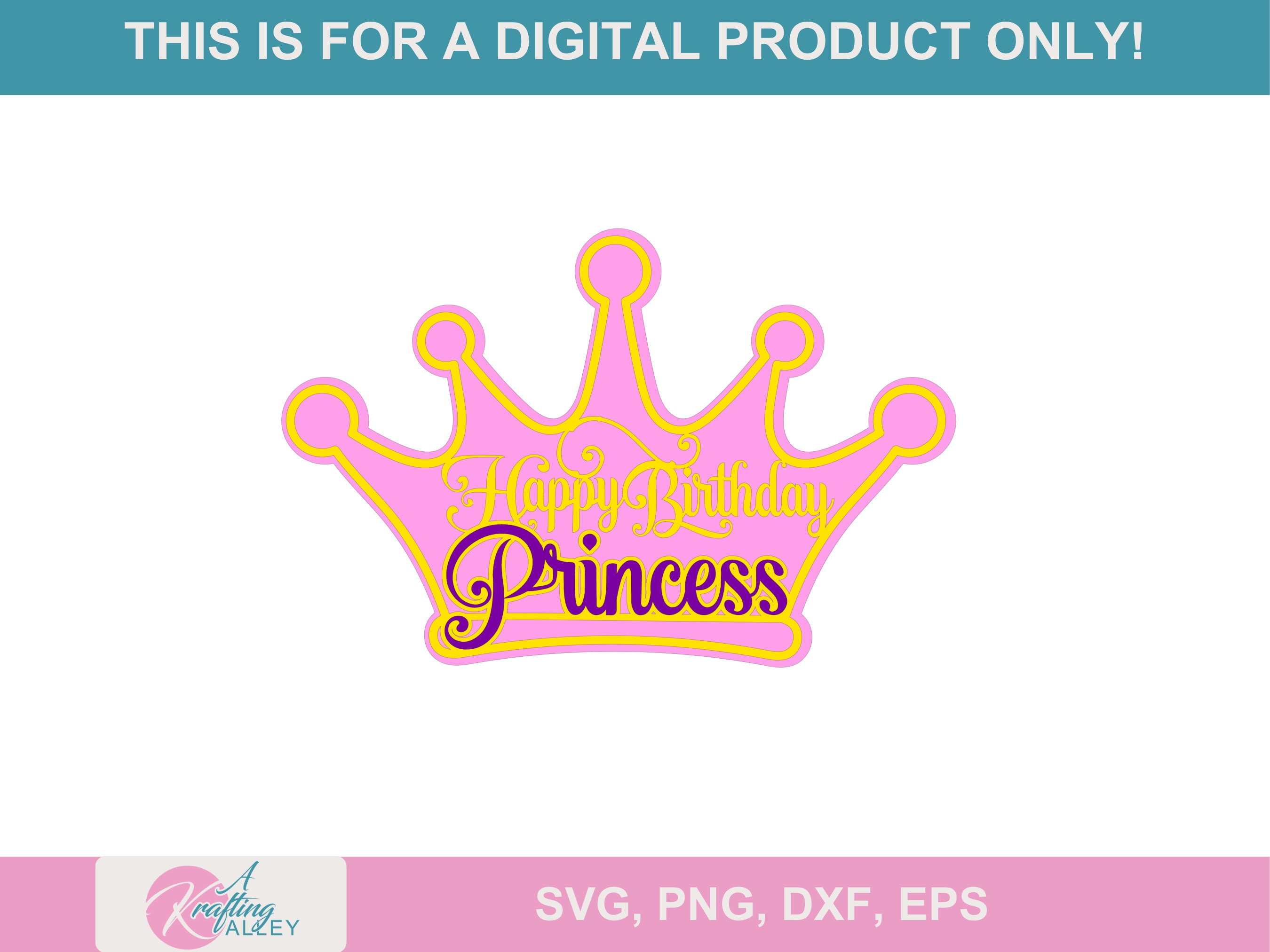 Happy Birthday Princess Crown Layered Cake Topper SVG DXF Cut File ...