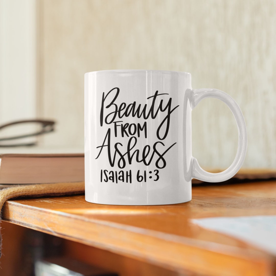 Inspirational Mug Beauty From Ashes - Etsy