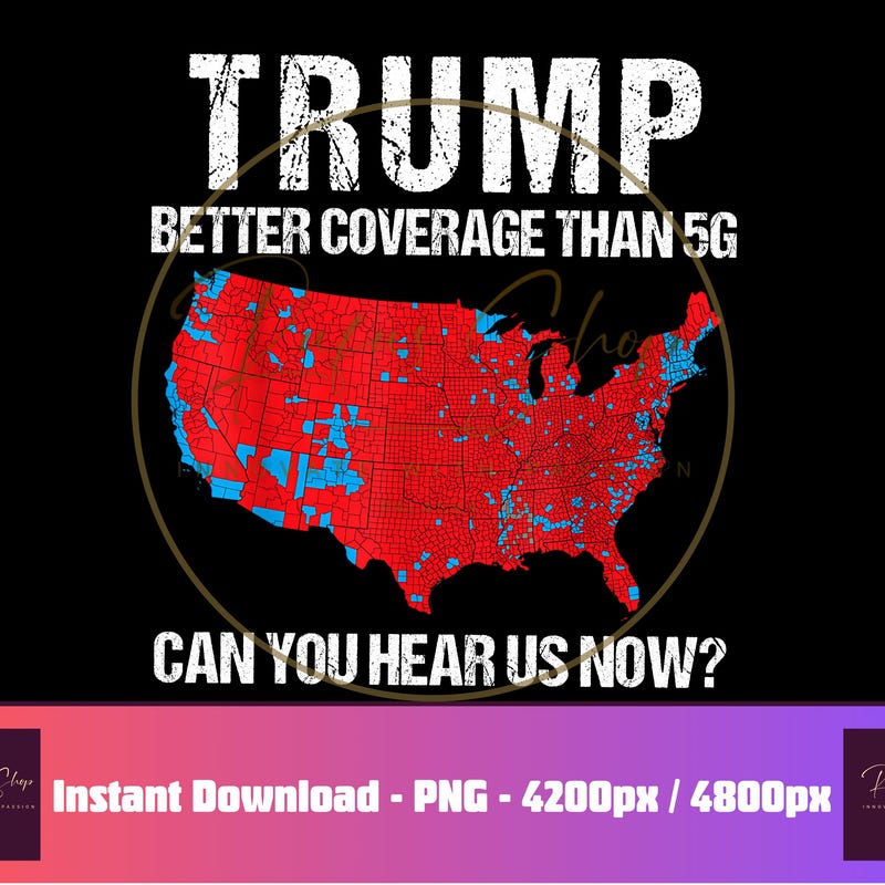 Trump Better Coverage Than 5g - Etsy