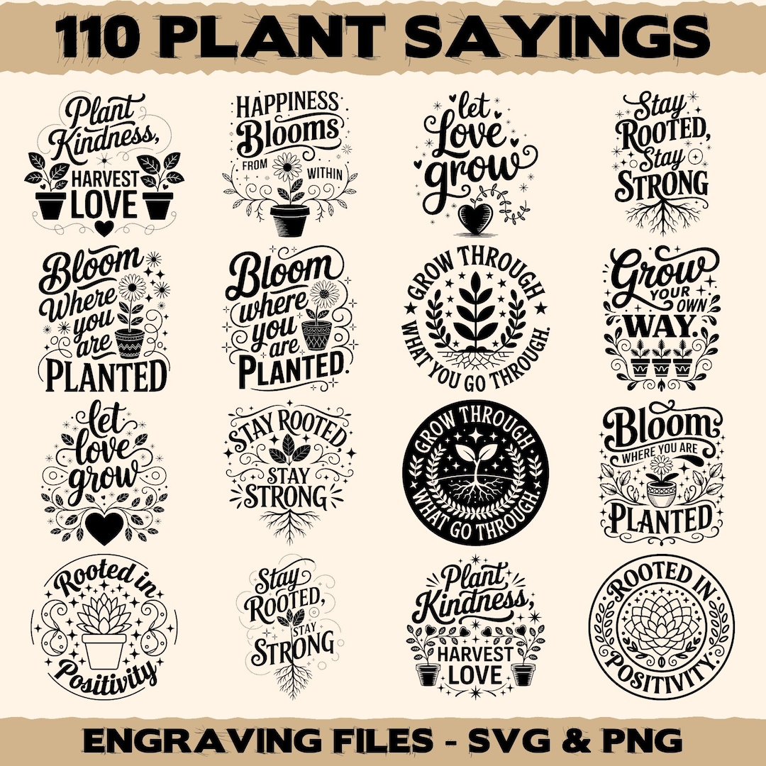 Inspirational Plant Sayings Laser Engrave Files: SVG PNG PDF (digital ...