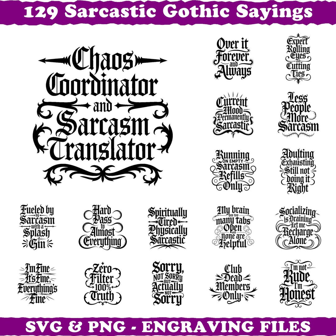 Sarcastic Gothic Sayings Laser Engrave Files: SVG, PNG, PDF Bundle - Etsy