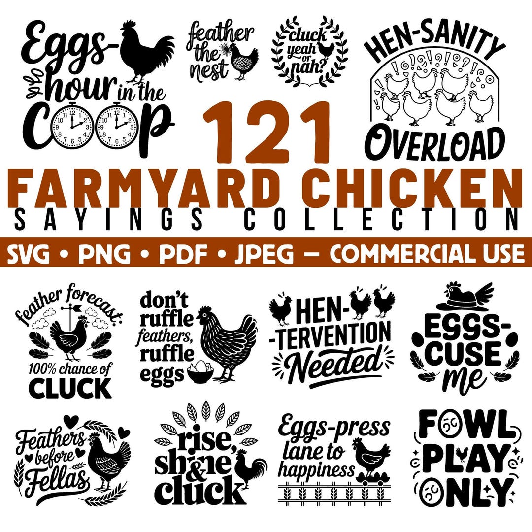 Chicken Silhouettes & Sayings Collection: Farmyard SVG, PNG, PDF Files ...