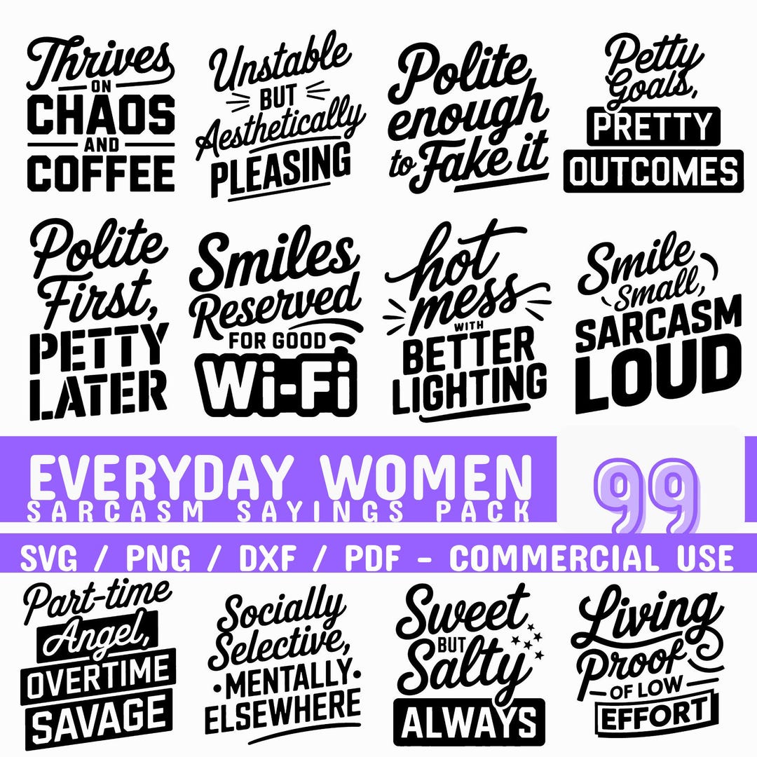 Everyday Women Sarcasm Sayings Pack Svg Png Pdf Files Bundle Cricut Cut ...