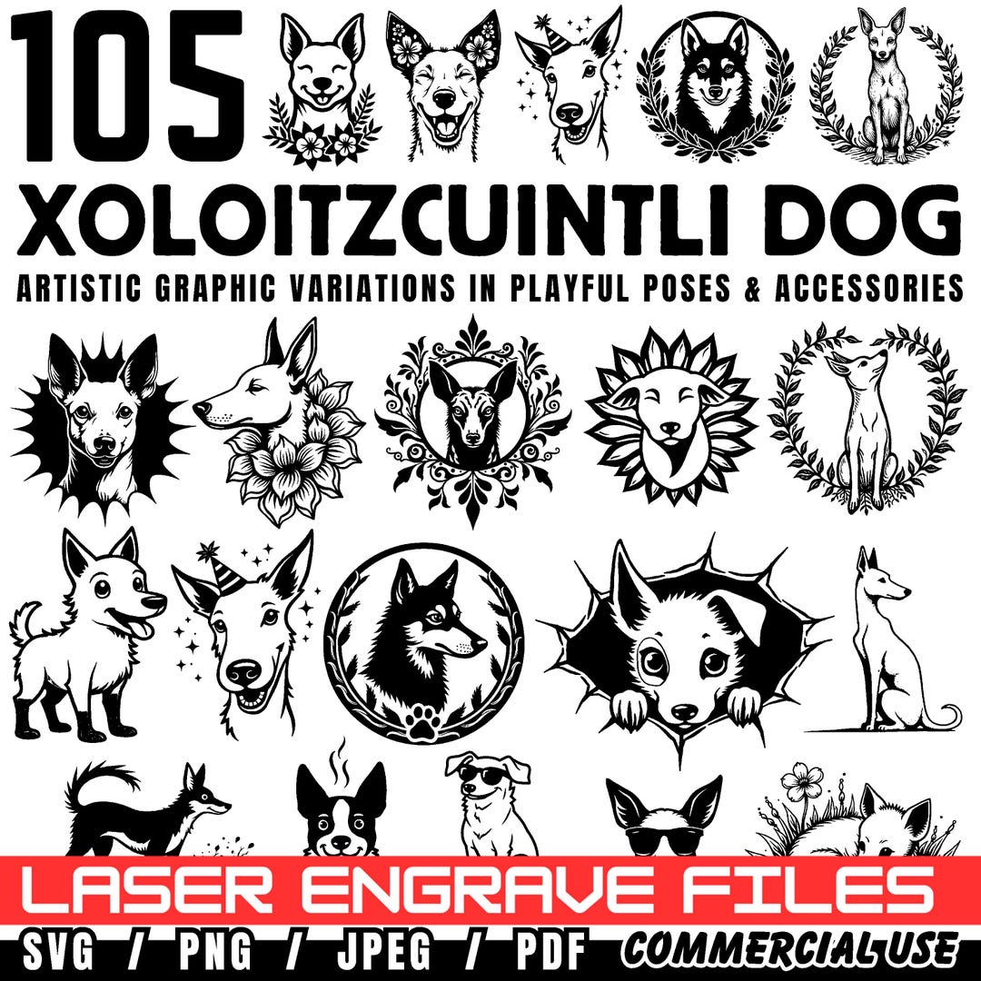 Laser Engrave Files Xoloitzcuintli Dog Artistic Graphic Variations in ...