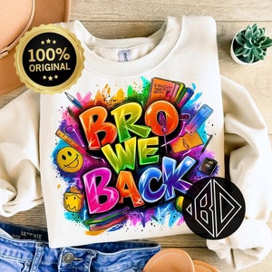 Bro We Back PNG, Back to School Retro Neon Colors Shirt Design PNG ...
