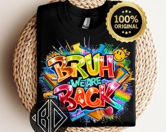 Bruh We Are Back PNG, Back to School Png, Retro School Shirt Design PNG ...