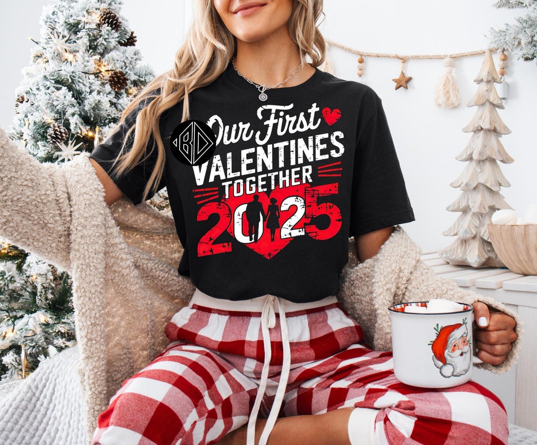 Our First Valentines Together 2025 Png, Cute Valentine Png, Happy ...