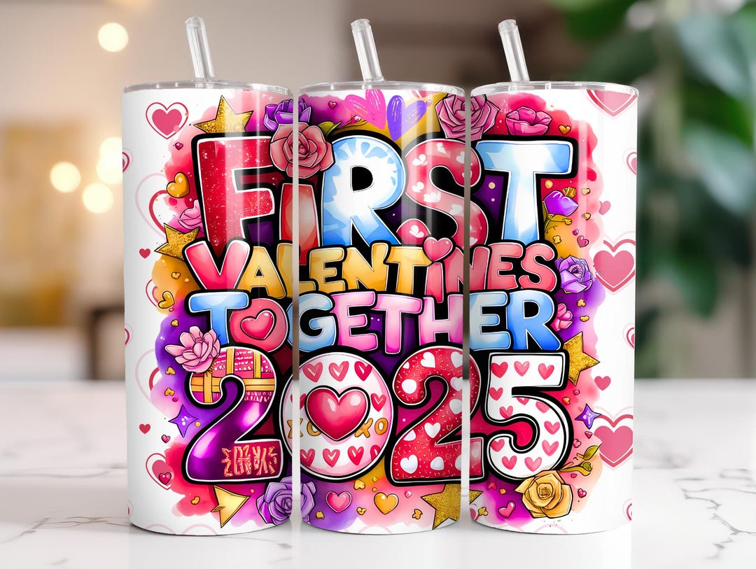 First Valentines Together 2025 Tumbler Wrap, Valentine's Gift 3D ...