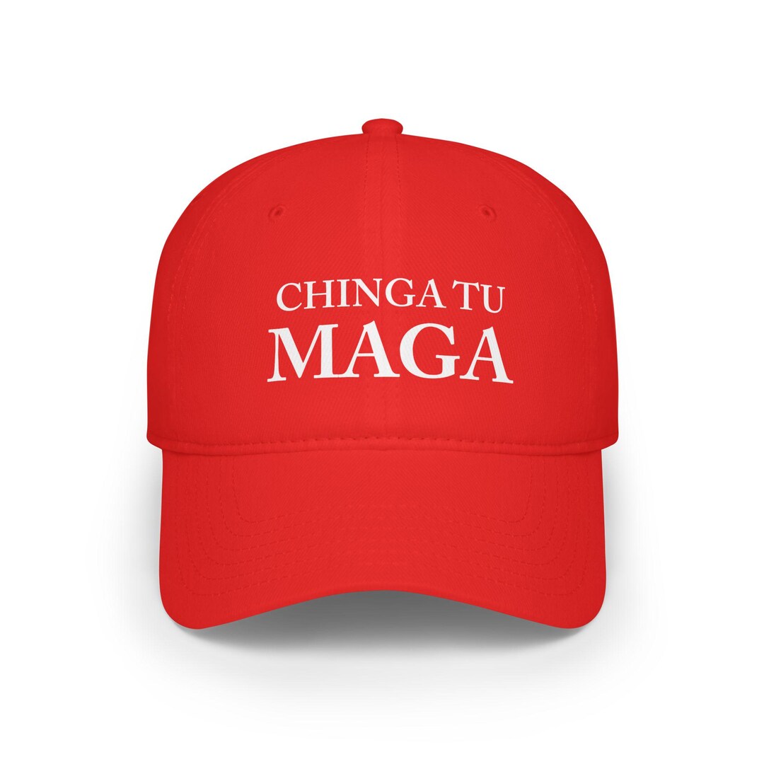 Chinga Tu MAGA Cap - Etsy