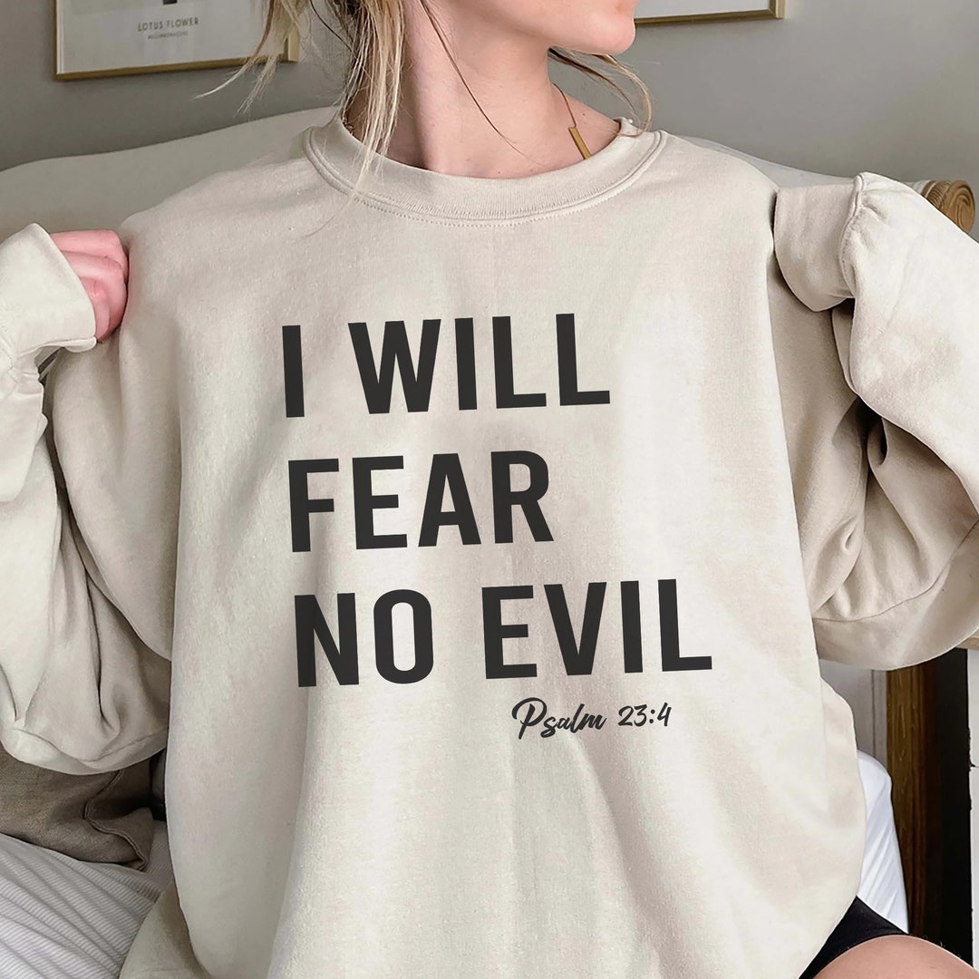 I Will Fear No Evil Shirt, Trending Unisex Tee Shirt, Unique Shirt Gift ...