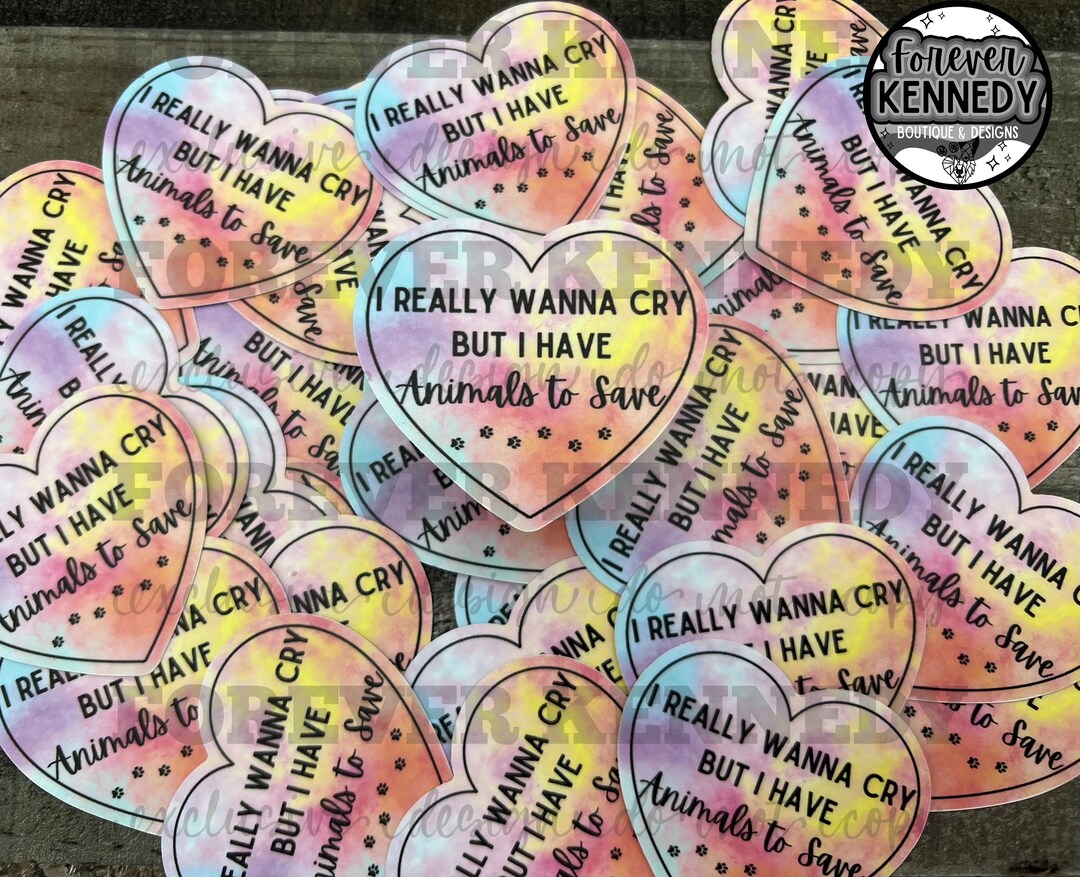 I Really Wanna Cry Vinyl Sticker / Save Animals / Veterinary Medicine ...