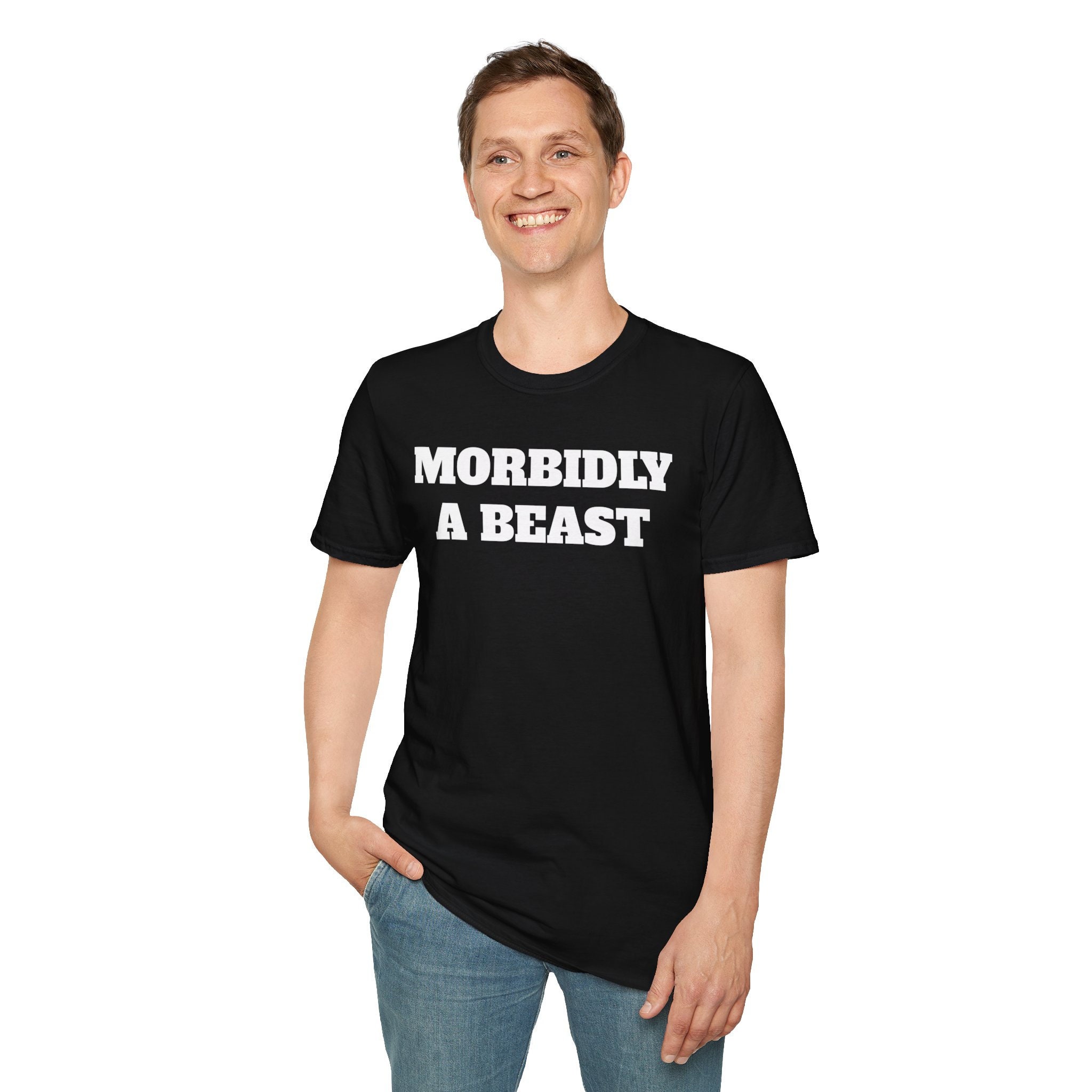 Funny Morbidly A Beast Meme T-shirt - Etsy