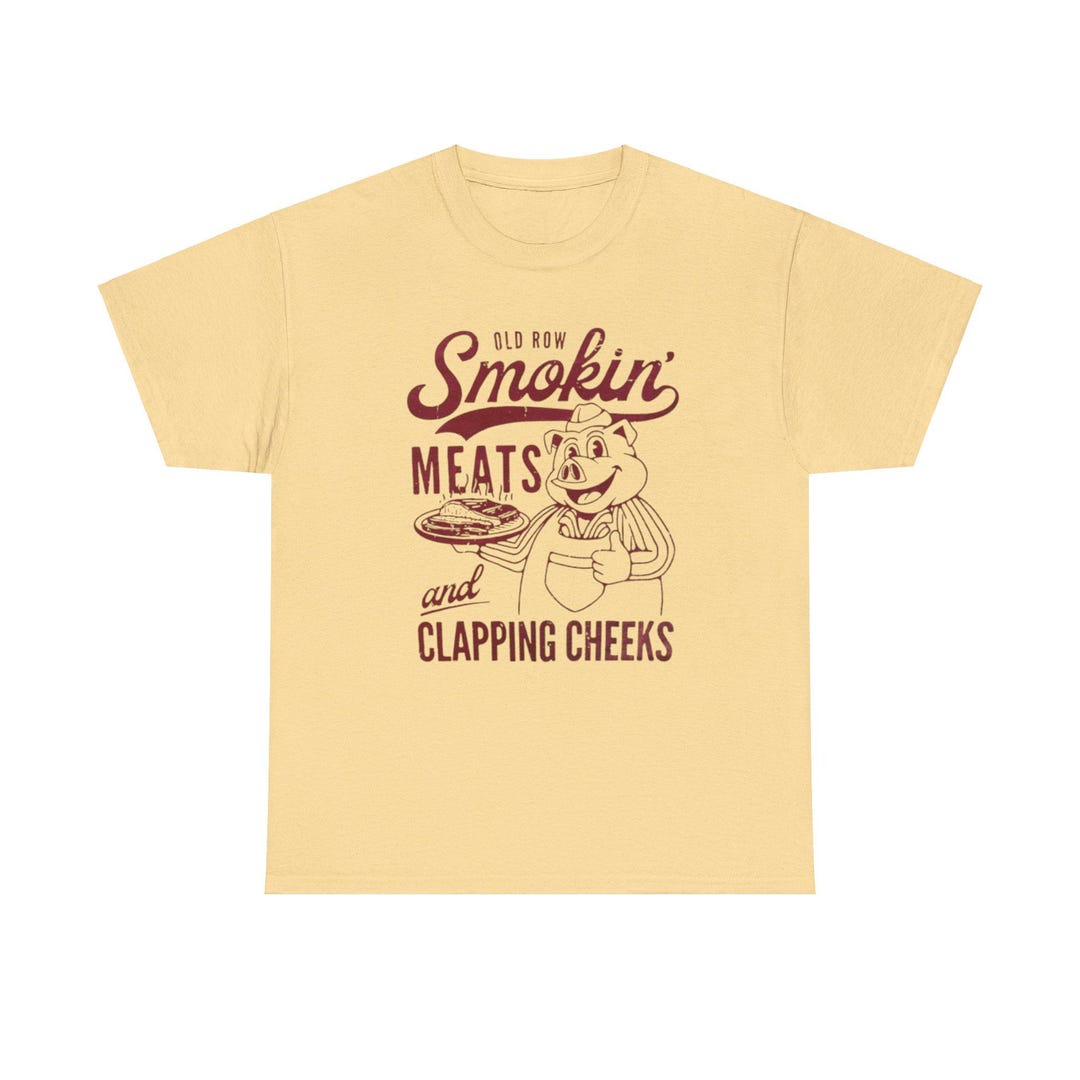 Funny Smokin Meats and Clapping Cheeks T-shirt - Etsy