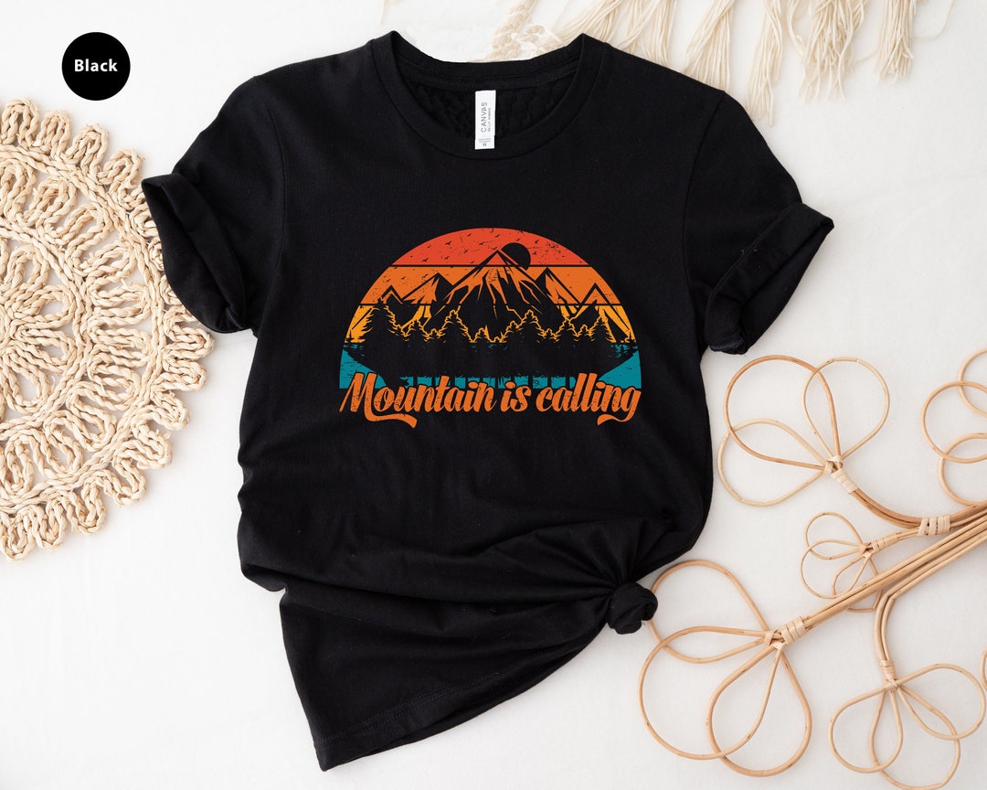 Mountain is Calling Shirt, Adventure Lover Shirt, Outdoor Shirt, Nature ...