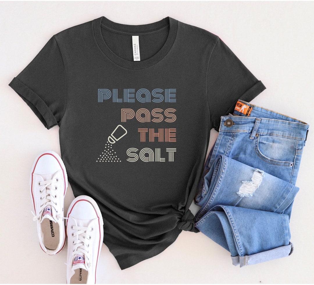 Retro Salt Shirt, Please Pass the Salt Shirt, Salt Lover Shirt, Cinco ...