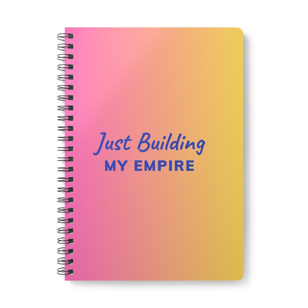 Just Building My Empire Slogan Journal Wirobound Softcover Notebook, A5 ...