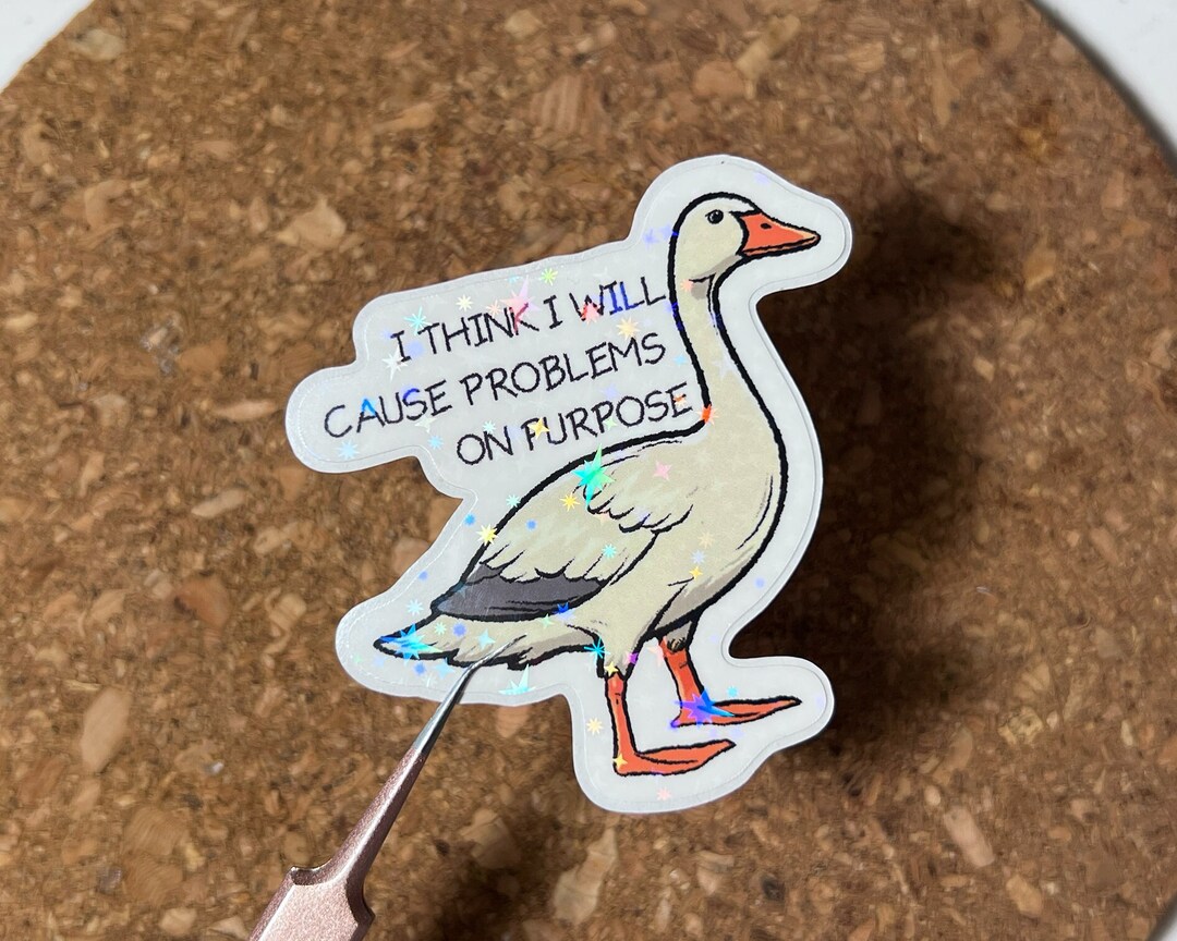 Goose Sticker, Vinyl Sticker, Annoying Goose Sticker, Die-cut Sticker ...