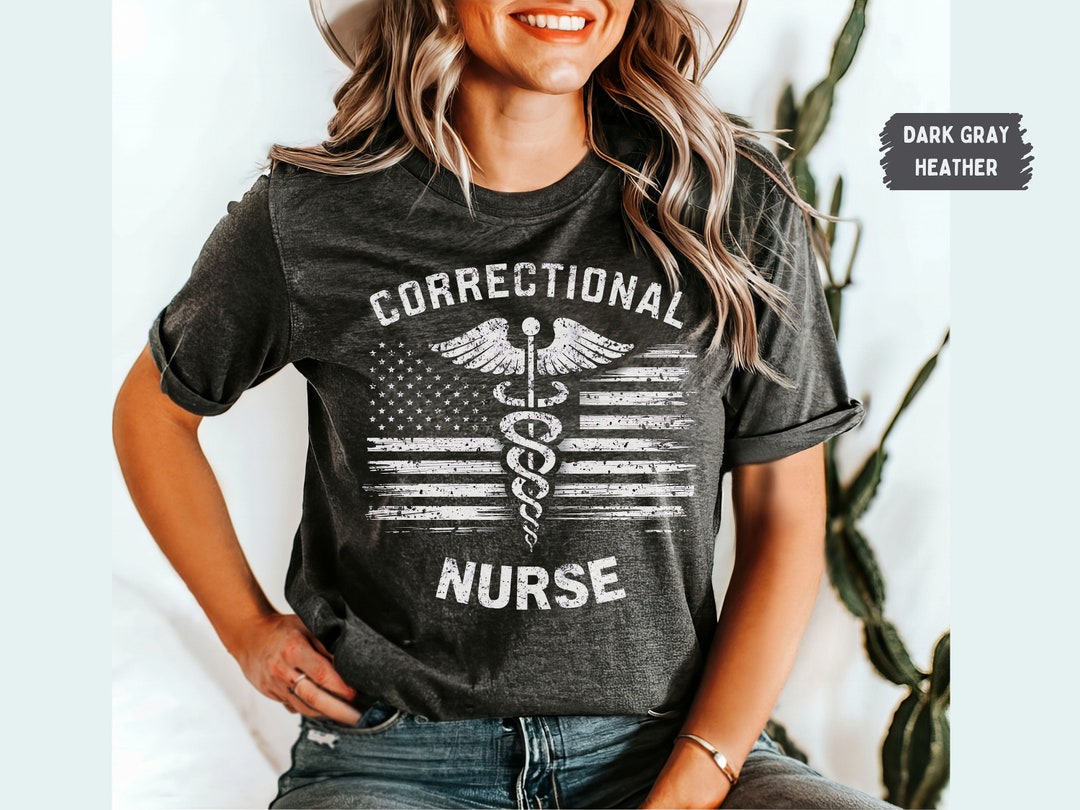 Correctional Nurse Shirt, Corrections Nurse T Shirt, Gift for ...