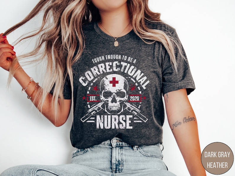 Correctional Nurse Shirt, Corrections Nurse T Shirt, Tough Enough to Be ...