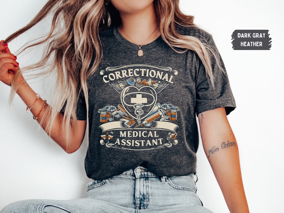 Correctional Medical Assistant Shirt Corrections Medical Assistant Tshirt Vintage Corrections MA ...