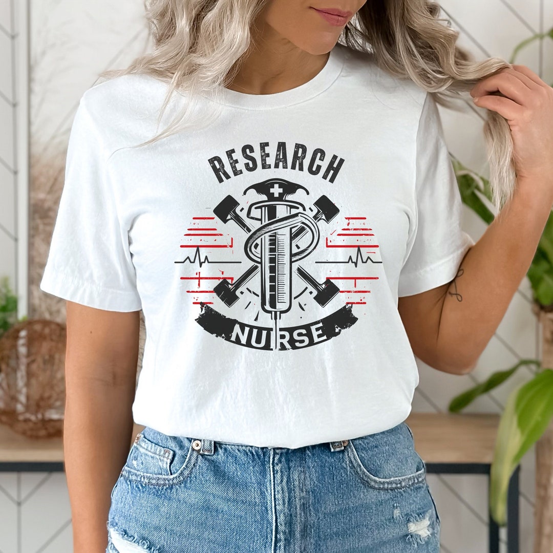 Research Nurse Shirt, Research Nurse T Shirt, Gift for Research Nurse ...