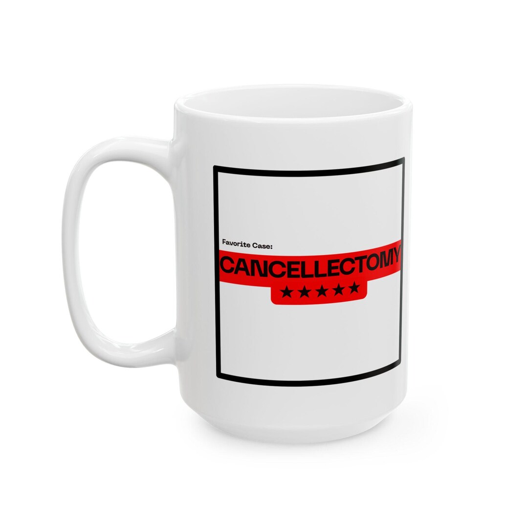 Favorite Case: Cancellectomy Funny 15 Oz Anesthesia Mug Perfect Gift ...