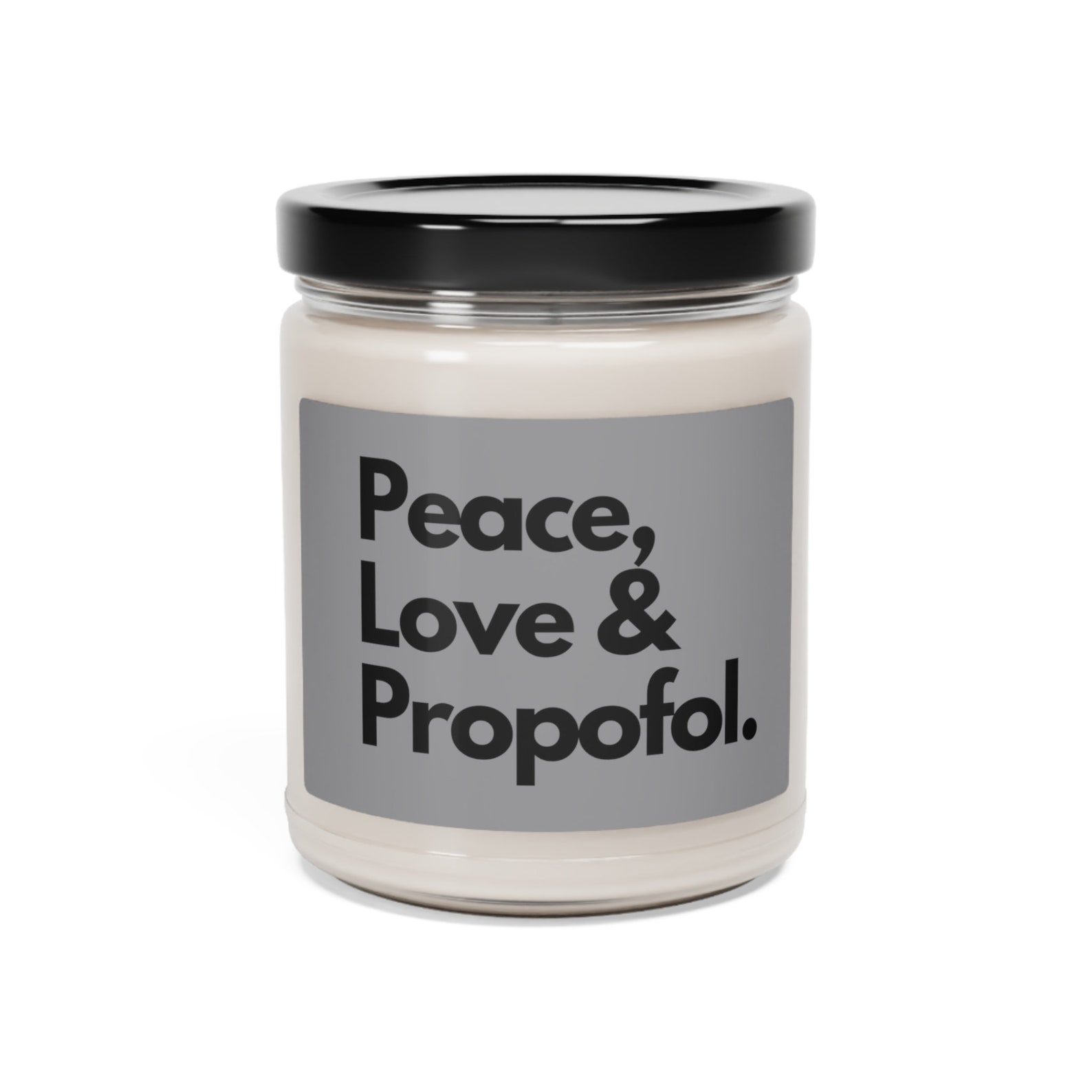 Tranquility and Humor: Peace, Love & Propofol Candle, Scented Soy ...