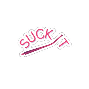 Suck It, Yankauer, Suction, Operating Room Fun Gift Sticker, Die-cut ...