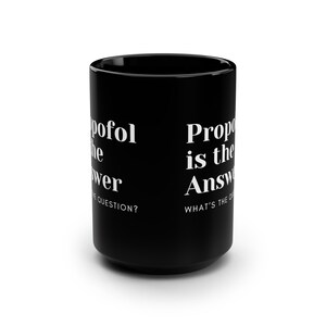 Propofol Enlightenment 15oz Mug, Your Daily Dose of Medical Humor, ER ...