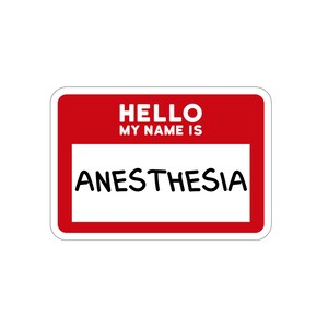 Hello, My Name is Anesthesia Sticker - Embrace the OR Inside Joke With ...