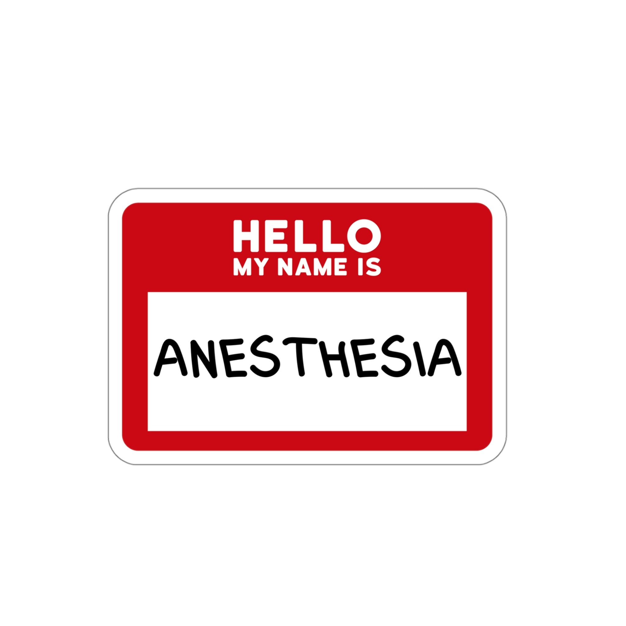 Hello, My Name is Anesthesia Sticker - Embrace the OR Inside Joke With ...